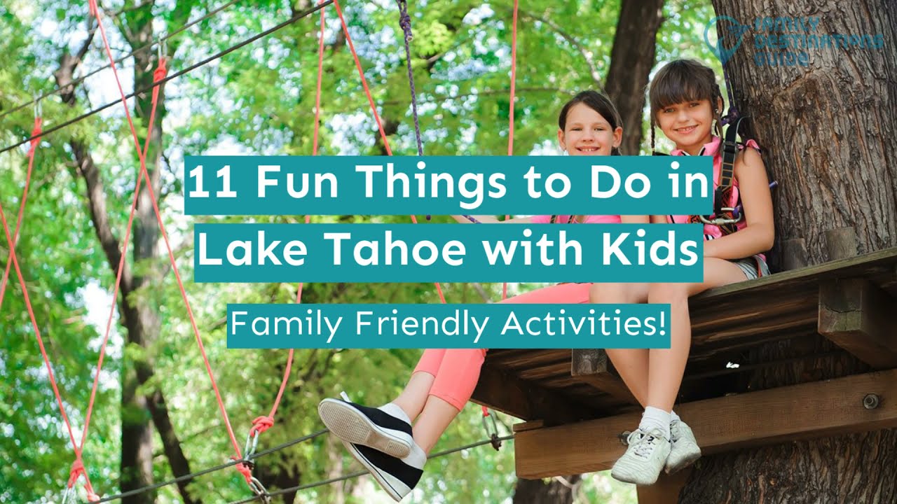 11 Fun Things to Do in Lake Tahoe with Kids - YouTube
