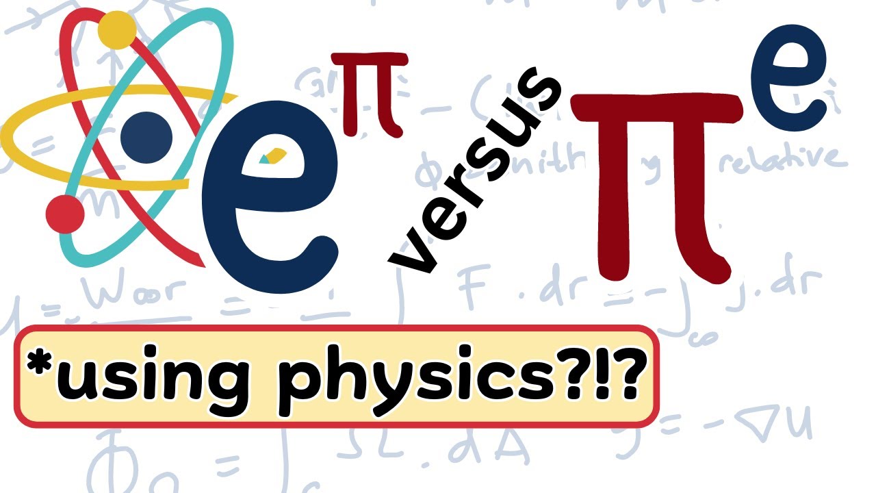 e^pi vs pi^e using physics!?! - YouTube
