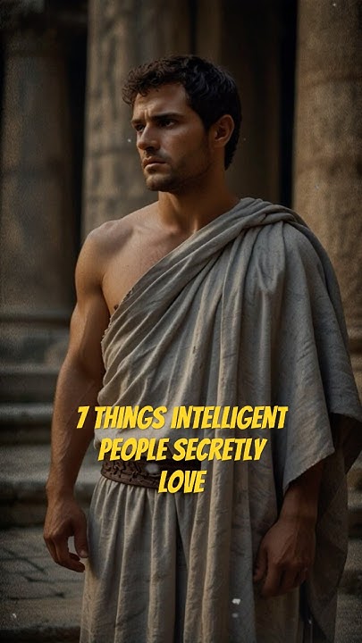 7 Things Intelligent People Secretly Love #stoicism - YouTube