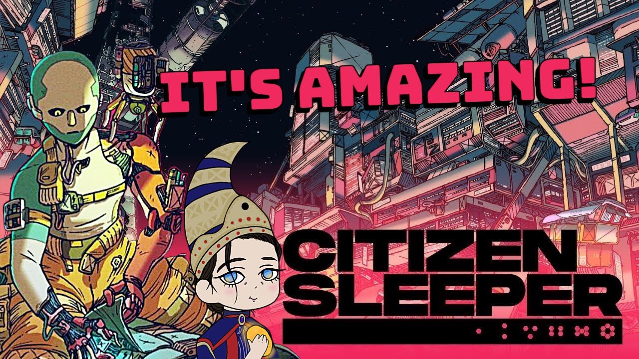 Citizen Sleeper is GREAT! - YouTube
