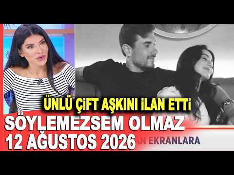 Söylemezsem Olmaz 12 Ağustos 2026