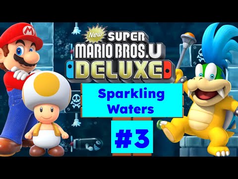 ASM: NEW Super Mario Bros. U Deluxe!! World 3: Sparkling Waters!! Walkthrough 3!! - YouTube