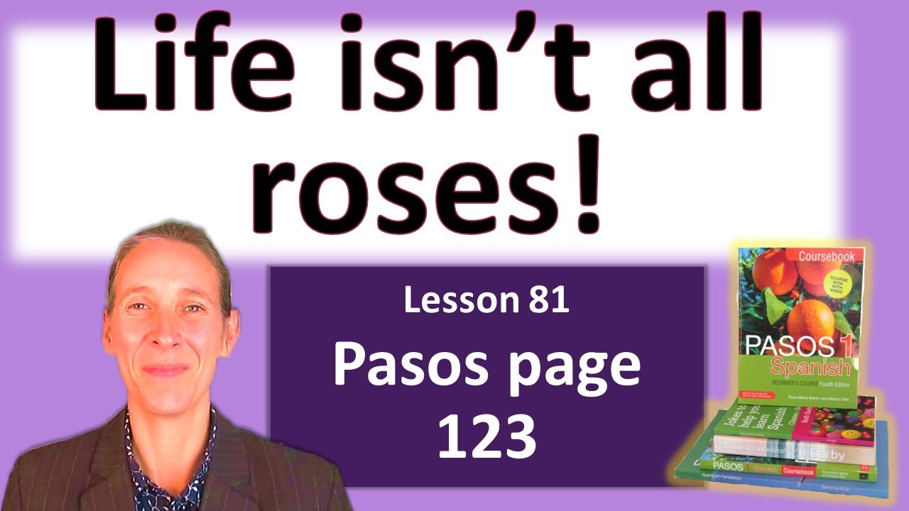 Talk about how you feel in Spanish. Pasos page 123, lesson 81 - YouTube