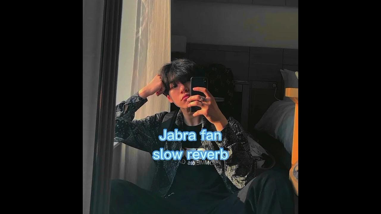 Jabra fan slow reverb. zuesii habibi - YouTube