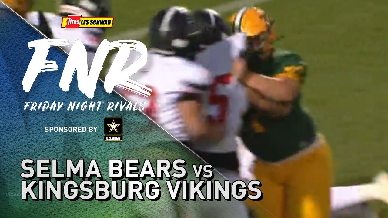 Selma Bears vs Kingsburg Vikings - April 16th, 2021 - Friday Night ...