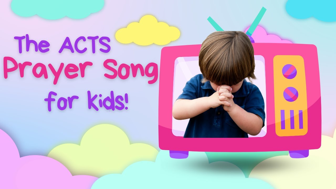 The ACTS Prayer Song for Kids | Fun and Easy Way to Learn Prayer 🎶 ...