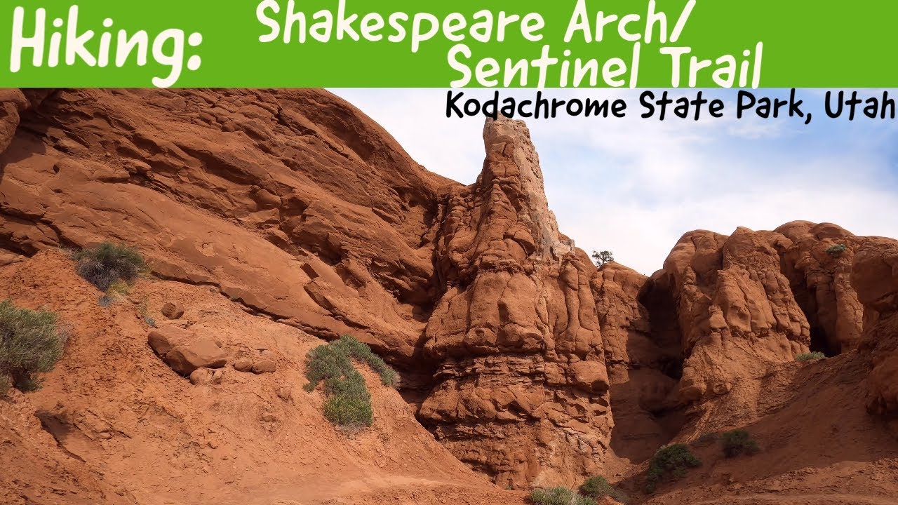 Hiking Shakespeare Arch & Sentinel Trail (Kodachrome State Park, Utah ...