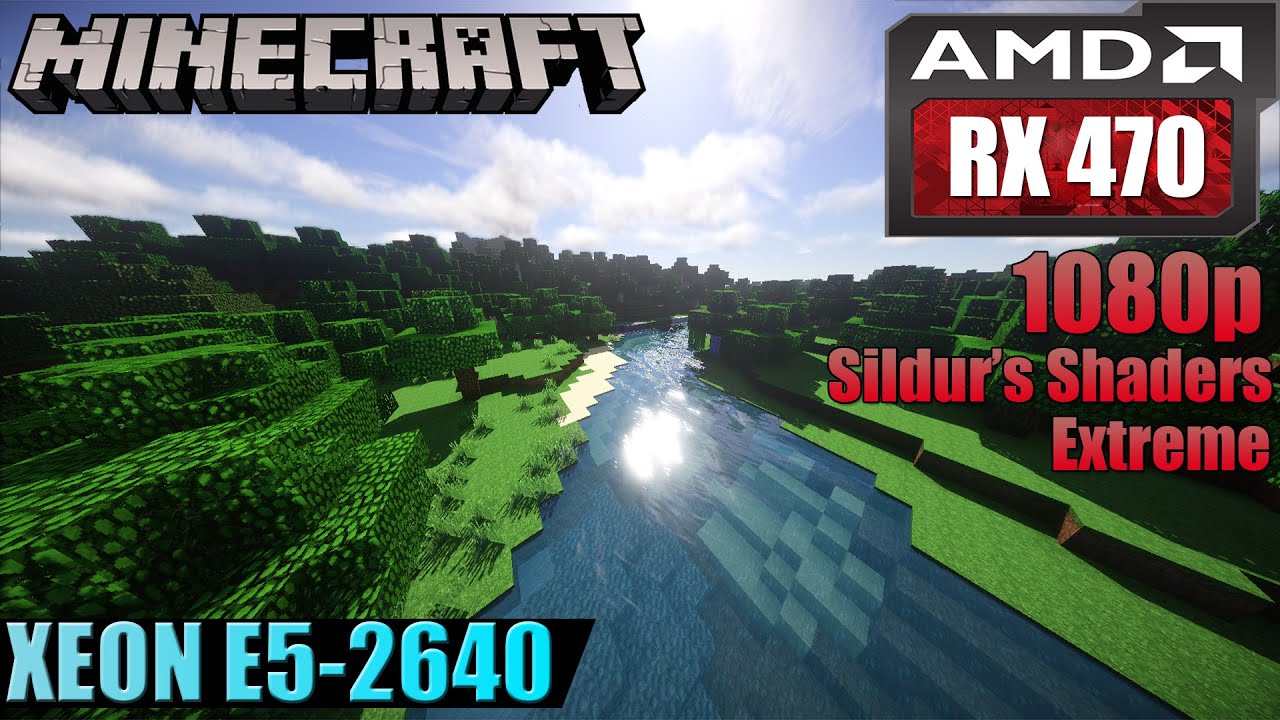 Minecraft Sildur’s Shaders Extreme | Xeon E5-2640+RX 470 FPS Test ...