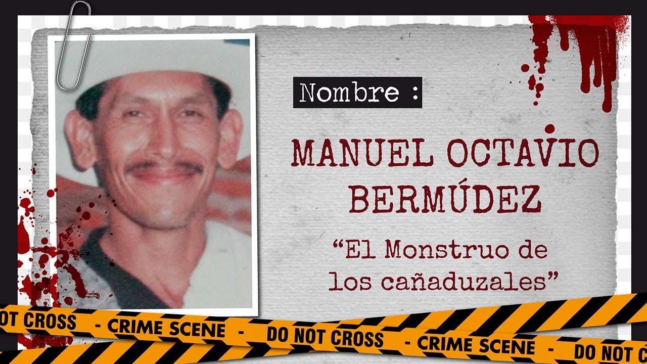 El Monstruo De Los CaÑaduzales Manuel Octavio Bermudez Youtube