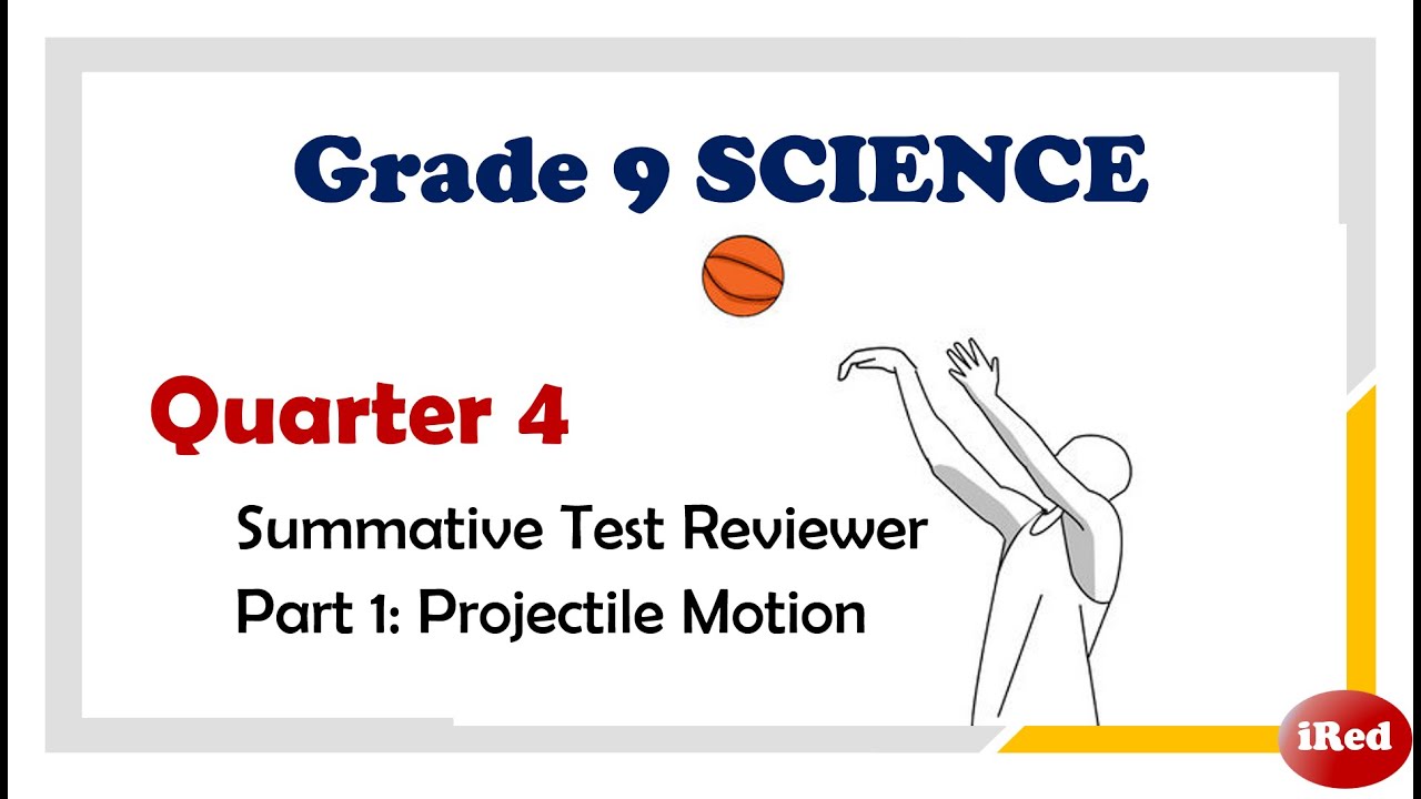 Grade 9 Science Quarter 4 Summative Test Reviewer Projectile Motion ...