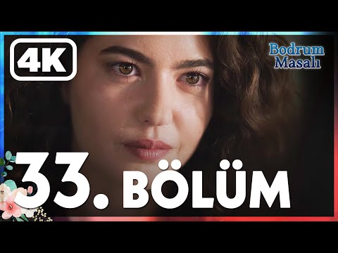 Bodrum Masalı 33. Bölüm Full | 4K ULTRA HD