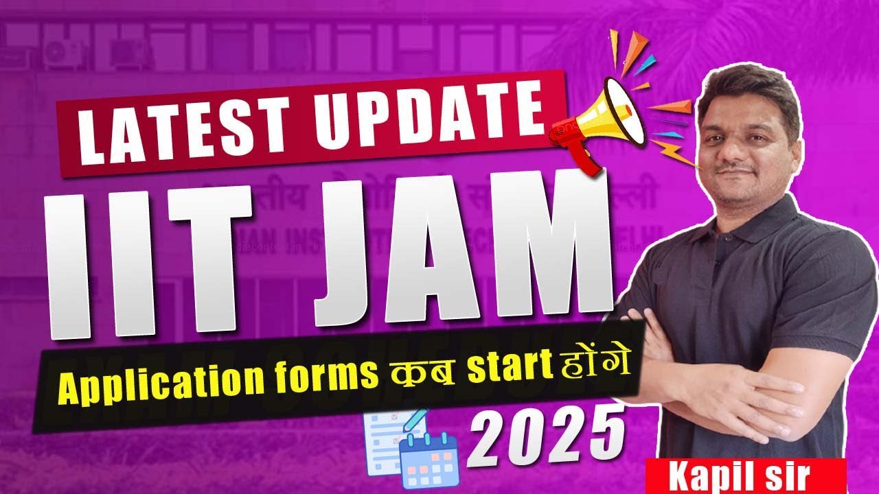 IIT JAM 2025 Application form | IIT JAM 2025 exam date | jam physics ...