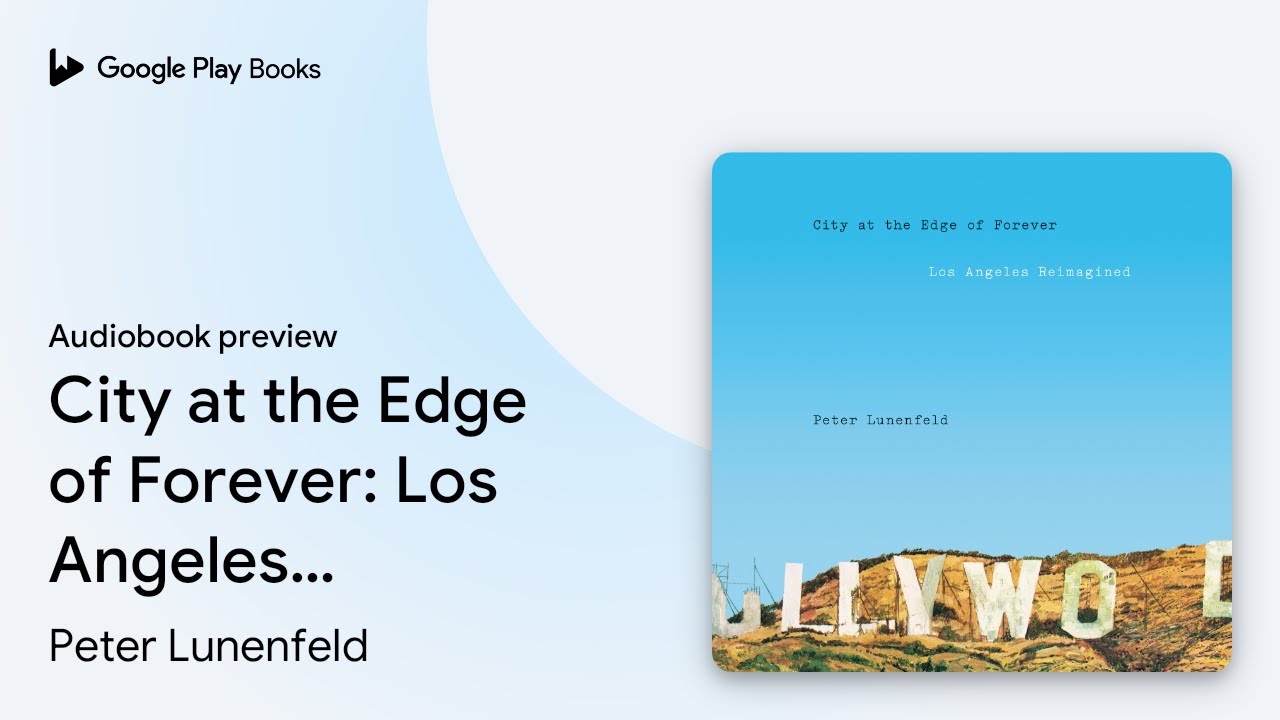 City at the Edge of Forever: Los Angeles… by Peter Lunenfeld ...