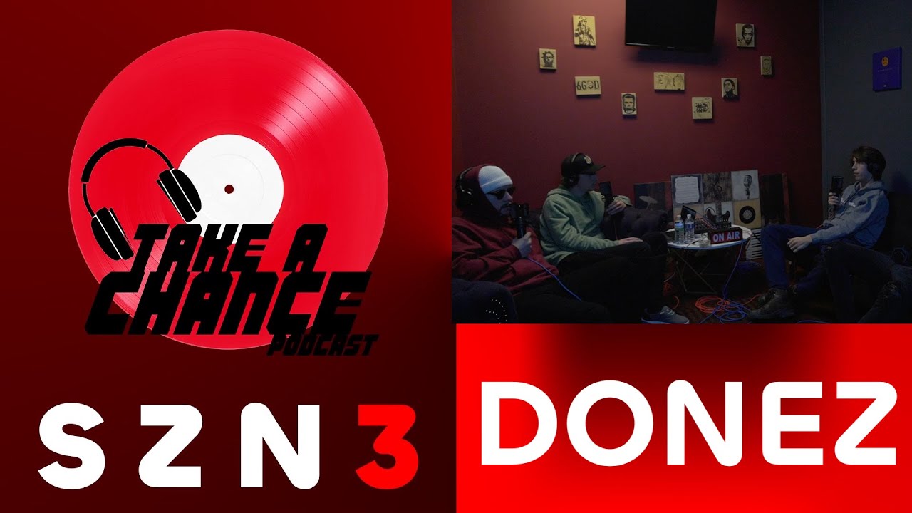 EPISODE #38: DONEZ - TAKE A CHANCE PODCAST - YouTube