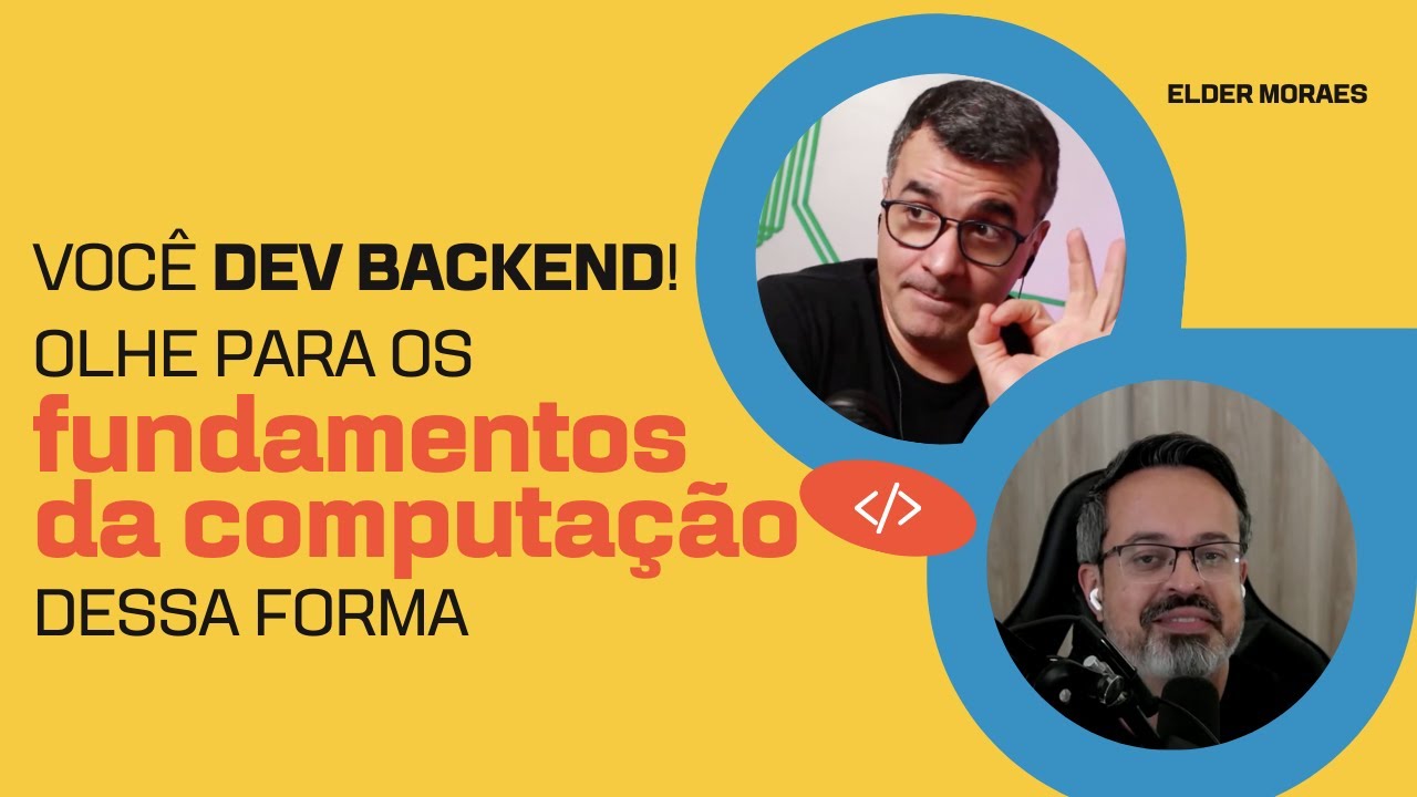 Todo Dev Backend Precisa Olhar Para Os Fundamentos Da Computação Dessa Forma Youtube