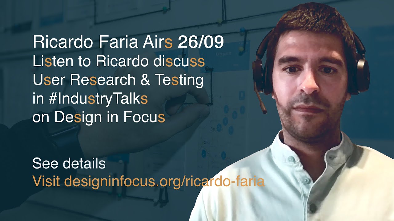 Ricardo Faria on User testing & Research in #industrytalks on Design in ...