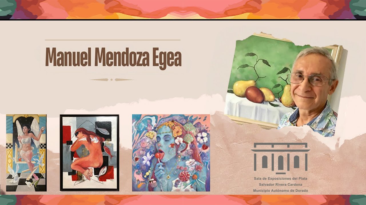Colectiva de Artistas Doradeños e Invitados - Manuel Mendoza - YouTube