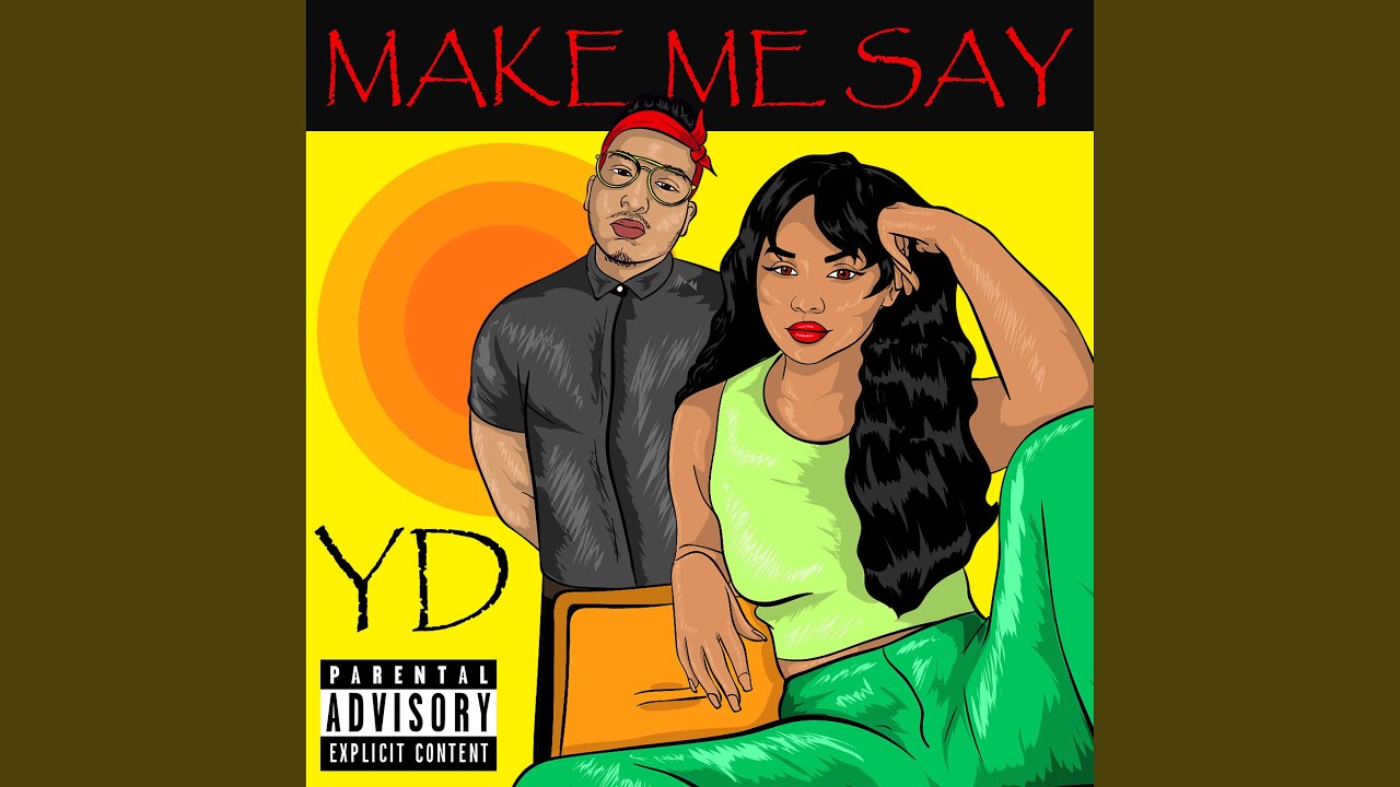 Make Me Say - YouTube