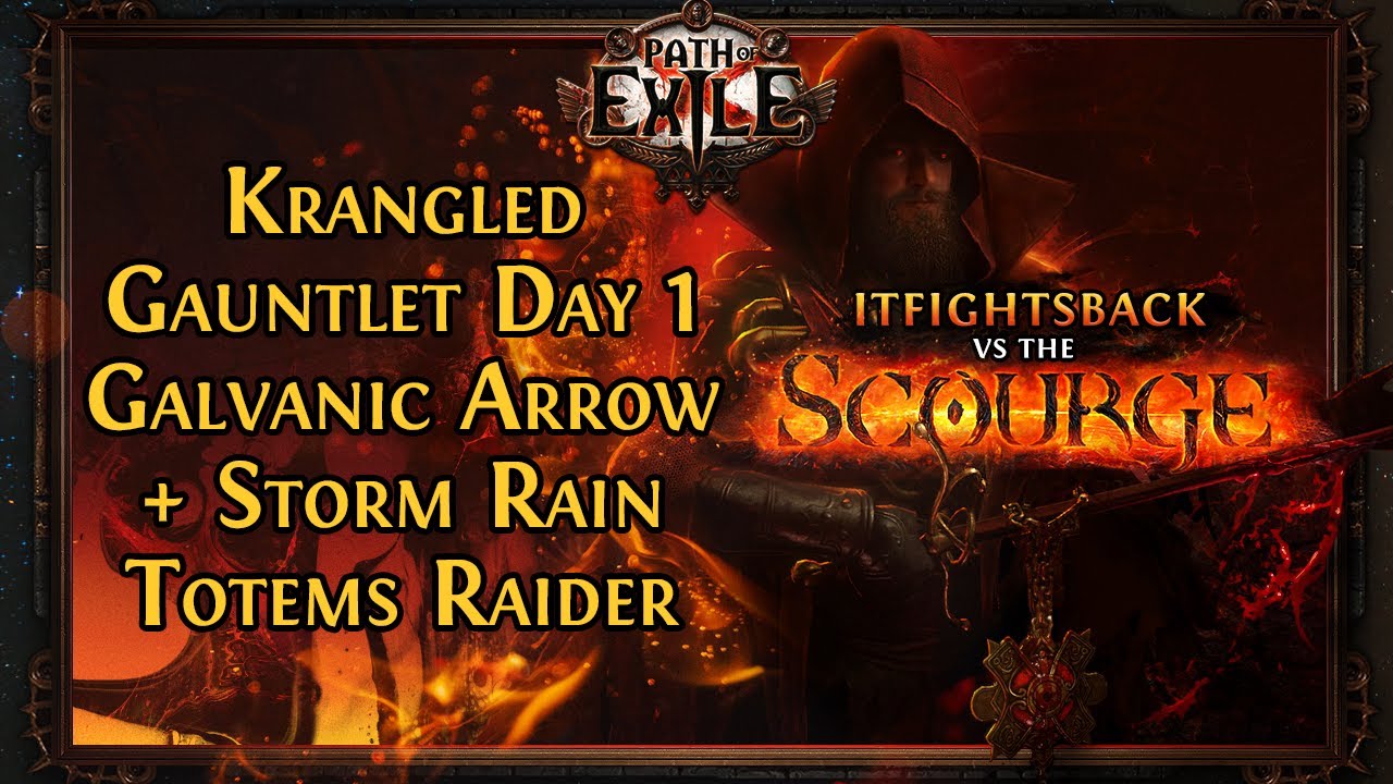 Krangled Gauntlet Day 1 - Raider Galvanic Arrow with Storm Rain Totems ...