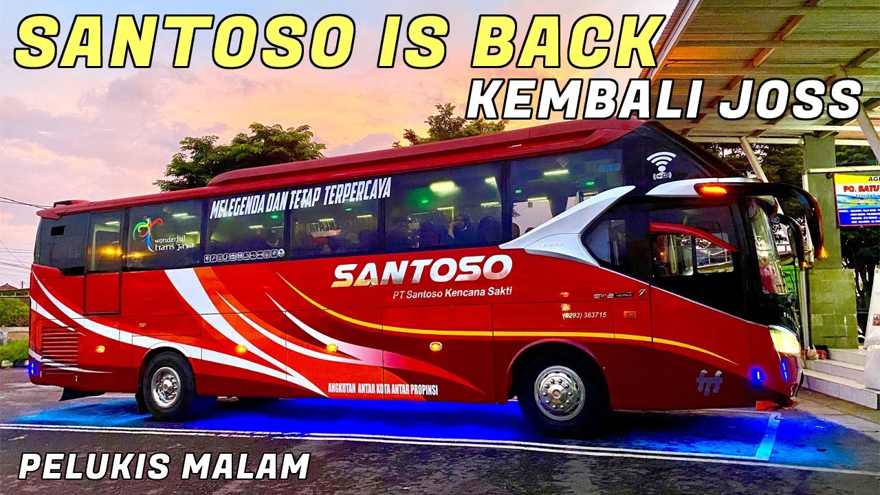 YOGYAKARTA - JAKARTA ARMADA BARU SENSASI BARU BUS SANTOSO - YouTube