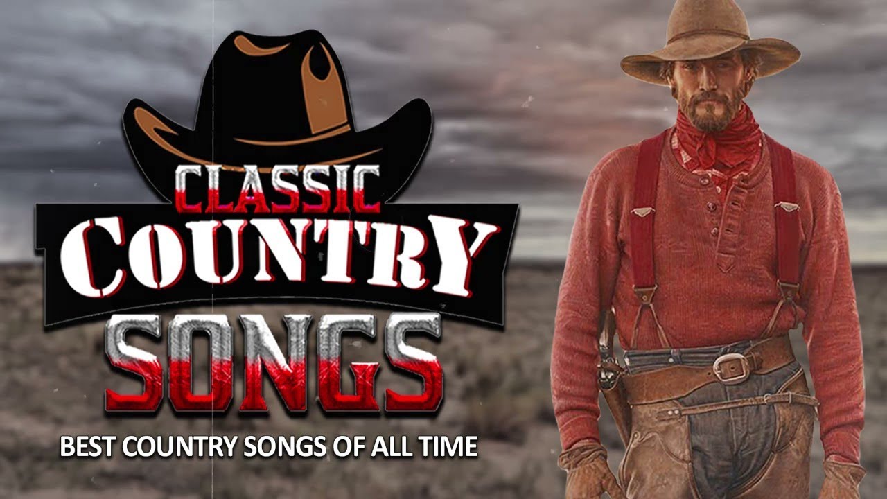 Greatest Hits Classic Country Songs Of All Time 🤠 The Best Of Old ...