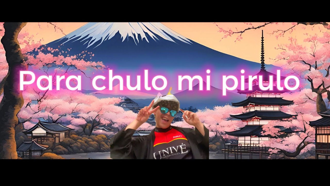 Para chulo mi pirulo - YouTube
