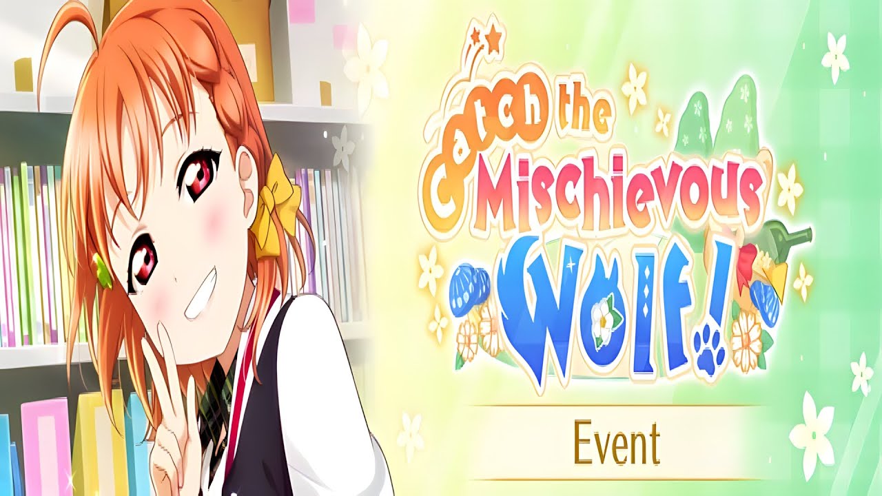 SIFAS | Event Stories | Catch the Mischievous Wolf! - YouTube