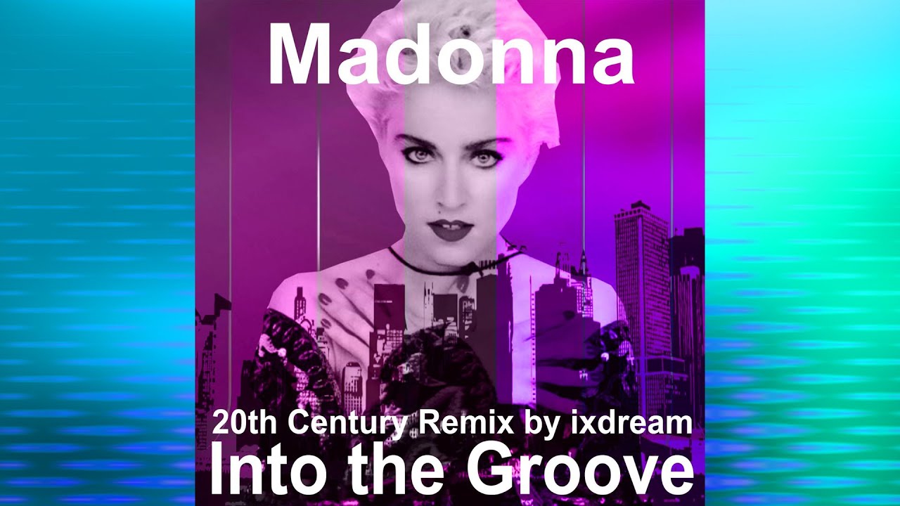 Madonna - Into The Groove - 20th Century Remix (Extended) - YouTube