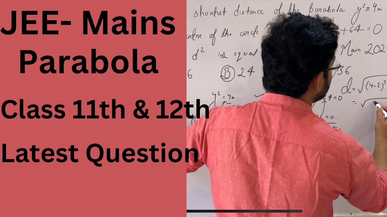 JEE-Mains| JEE- Advanced| Parabola| Class-11th and 12th| Latest ...