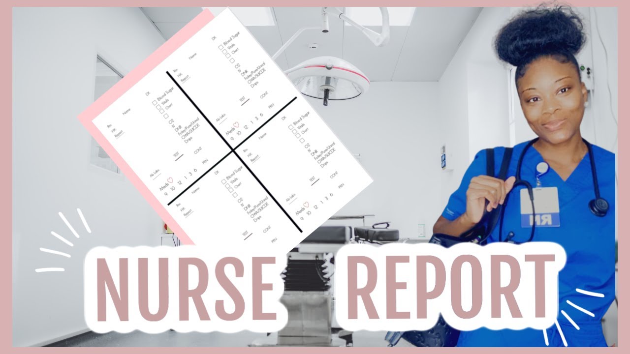 NURSE REPORT TEMPLATE | HOW TO GIVE REPORT | TIPS FOR TALKING TO THE ...