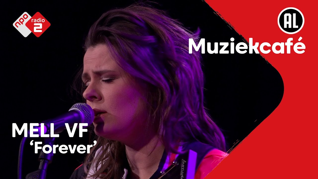 MELL VF - Forever | NPO Radio 2 - YouTube