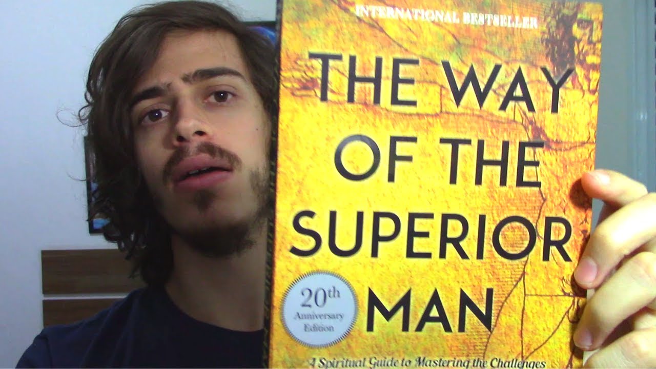 O Caminho do Homem Superior! (The Way of The Superior Man - David Deida ...