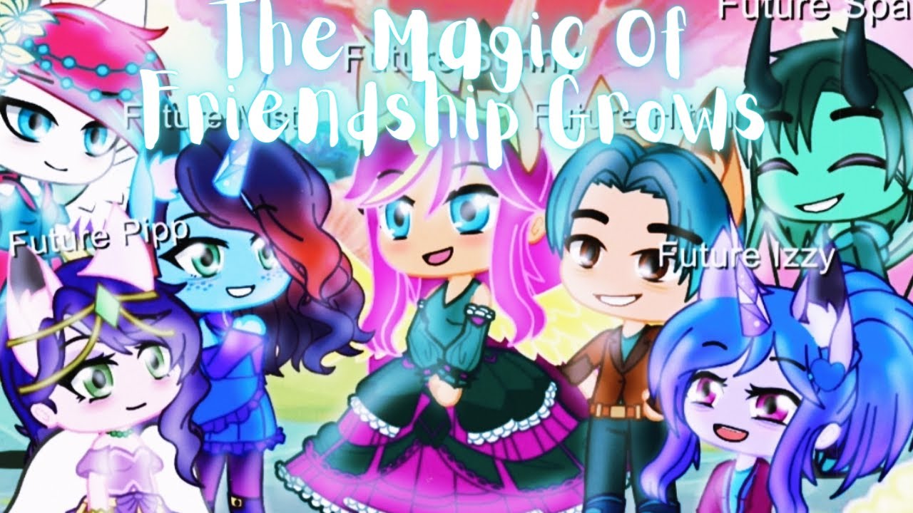 The Magic Of Friendship Grows MLP G5 GCMV - YouTube