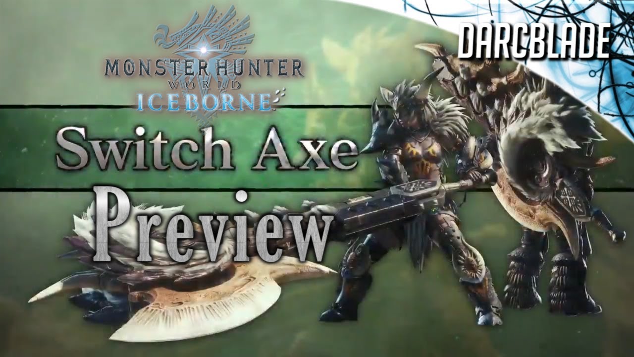 Switch Axe MHW Iceborne Weapon Preview Trailer - English - YouTube