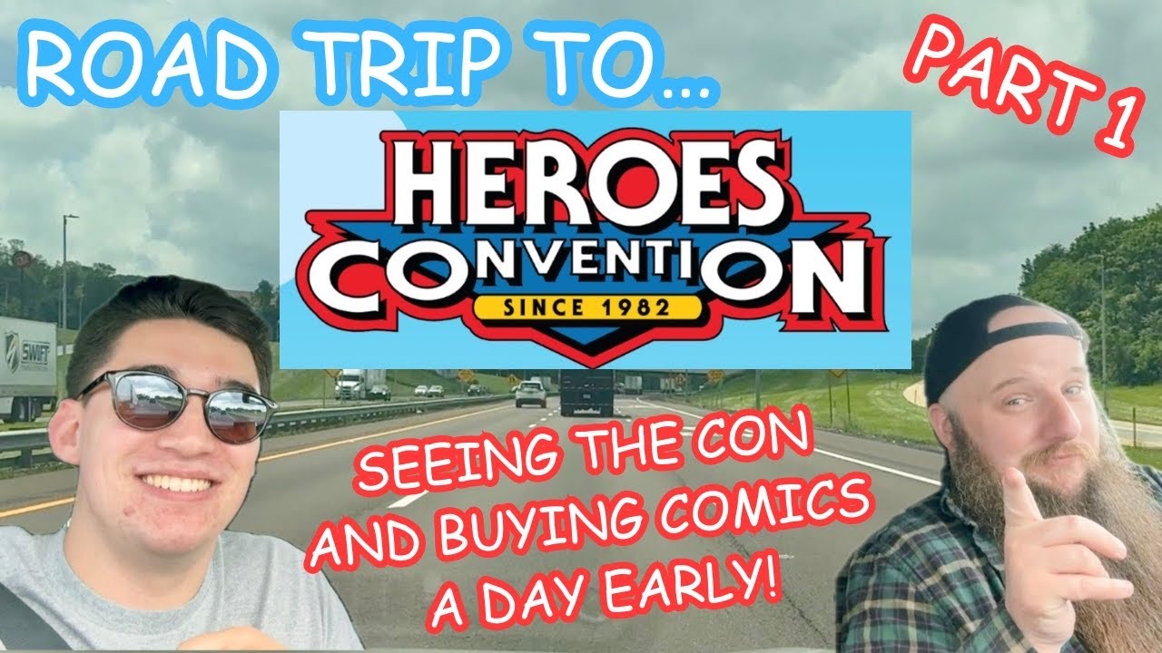The Road To Heroes Con! Early Buying And Walk Around Of The Con ...