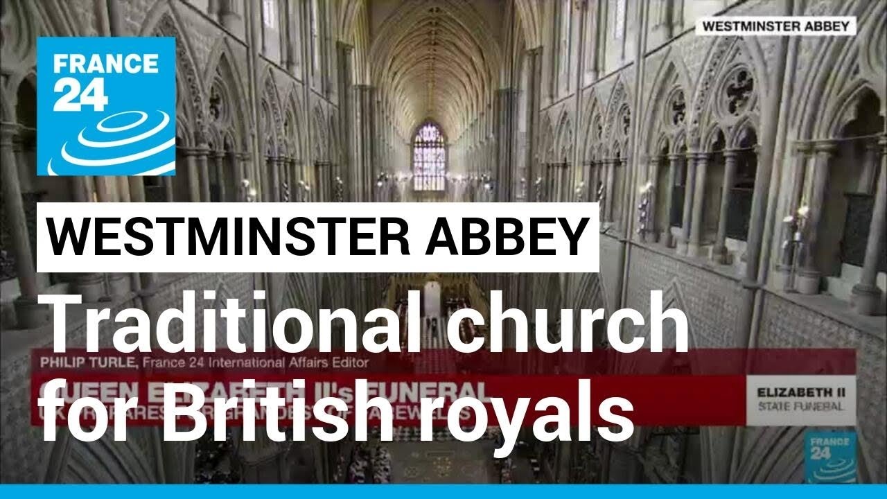 Westminster Abbey, traditional church for royals in life and death ...