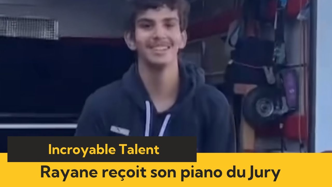 La France a un incroyable talent : Rayane a reçu le piano offert par ...