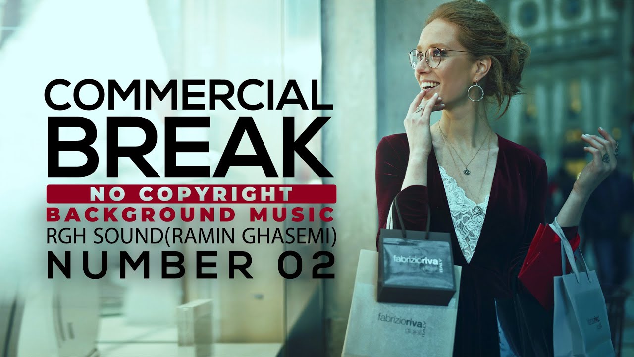 No Copyright Music For Commercial Break - Number 02 - YouTube