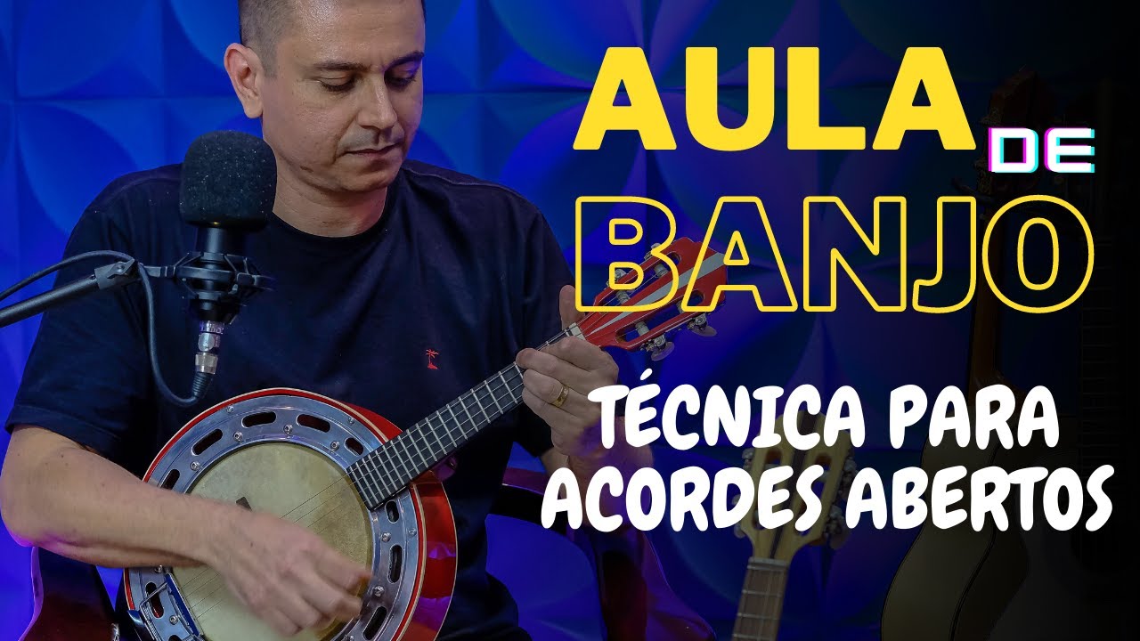 AULA DE BANJO - TÉCNICAS PARA ACORDES ABERTOS | PROFESSOR DANIEL ...