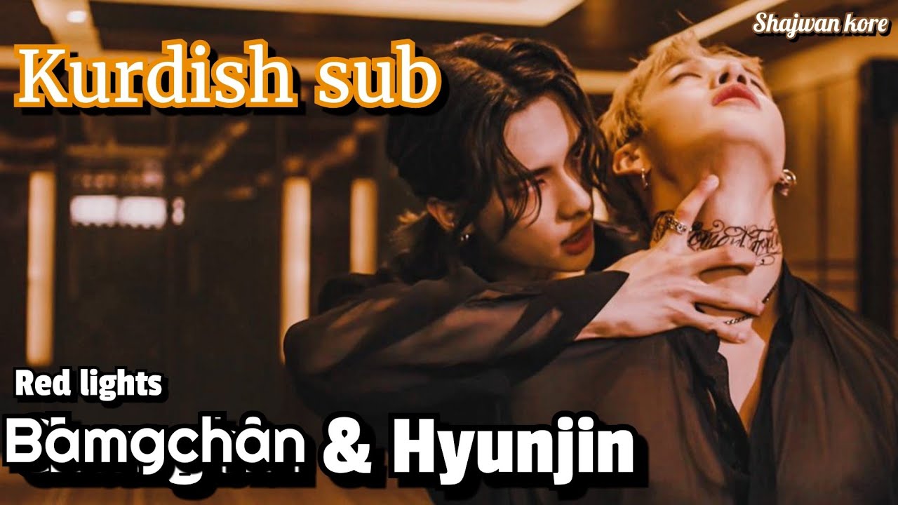 bangchan & Hyunjin - Red Lights ( Kurdish sub ) HD - YouTube