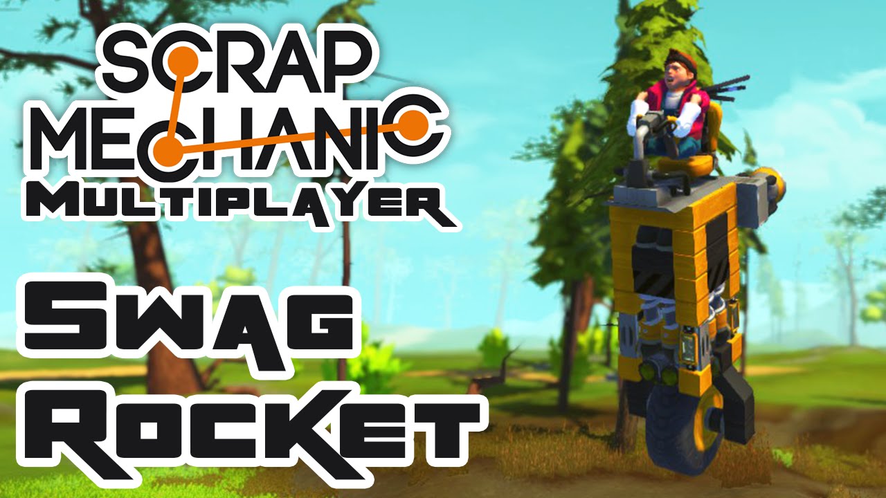 The Swag Rocket - Let's Play Scrap Mechanic - Part 182 - YouTube