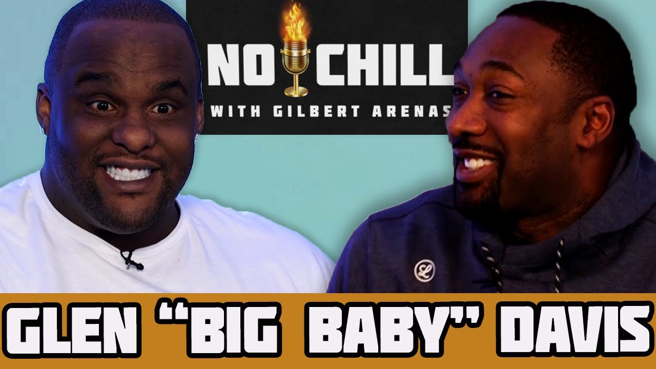 The Brotherhood Of The NBA | Glen "Big Baby" Davis Joins Gilbert Arenas ...