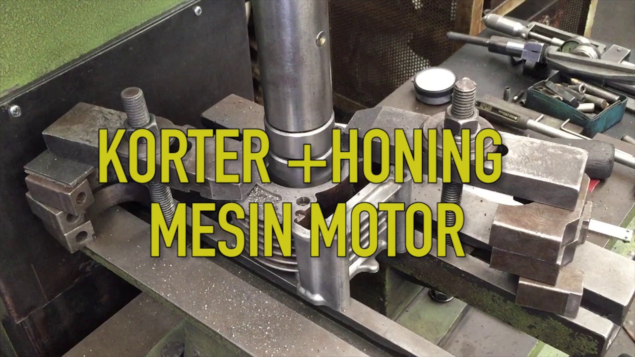 Korter + Honing Mesin Motor - YouTube