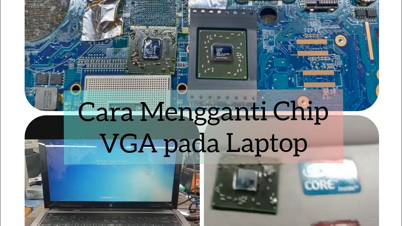 Mengganti Chip VGA pada Laptop - YouTube