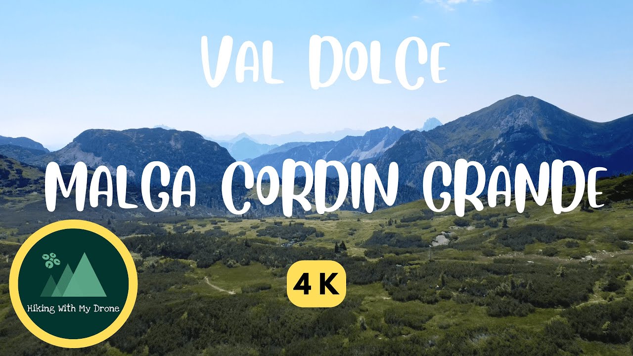 Val Dolce | Malga Cordin Grande - Drone FVG - YouTube