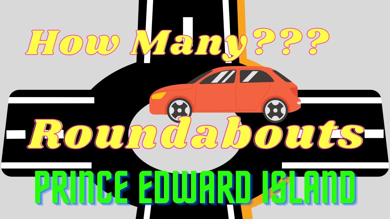 How Many Roundabouts? Driving around PEI - YouTube