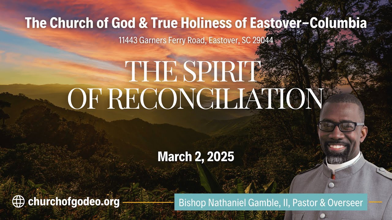 "The Spirit of Reconciliation" | Church of God & True Holiness of ...