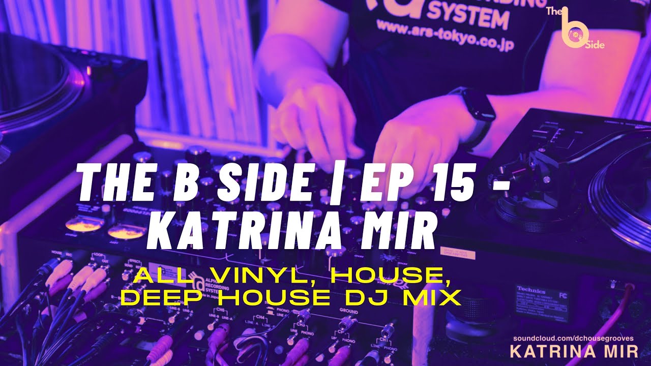 The B Side | Ep 15 - Katrina Mir - YouTube