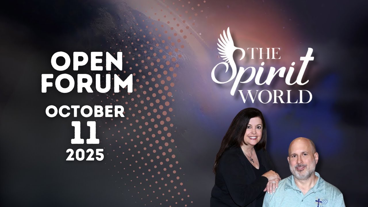 The Spirit World: October Open Forum (Portrait) - YouTube