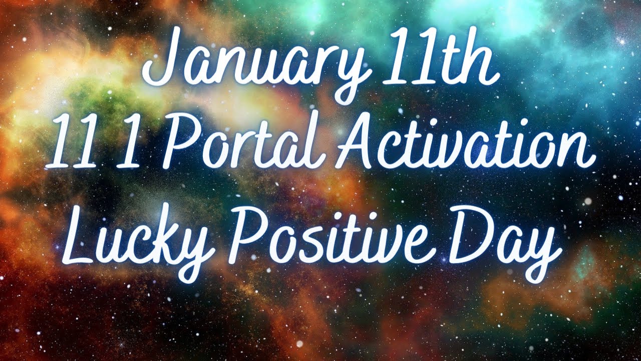 111 portal activation. January 11 2023. Lucky positive change. Reiki ...